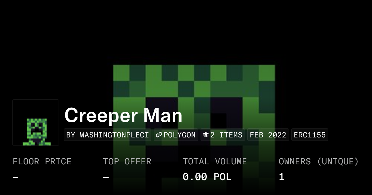 Creeper Man - Collection | OpenSea
