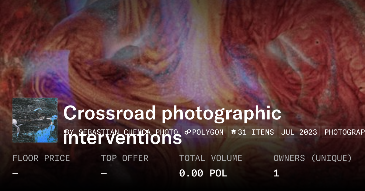 Crossroad photographic interventions - Collection | OpenSea