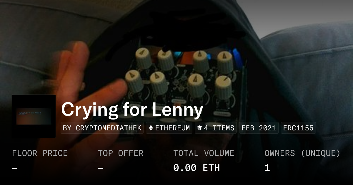 Crying for Lenny - Collection | OpenSea