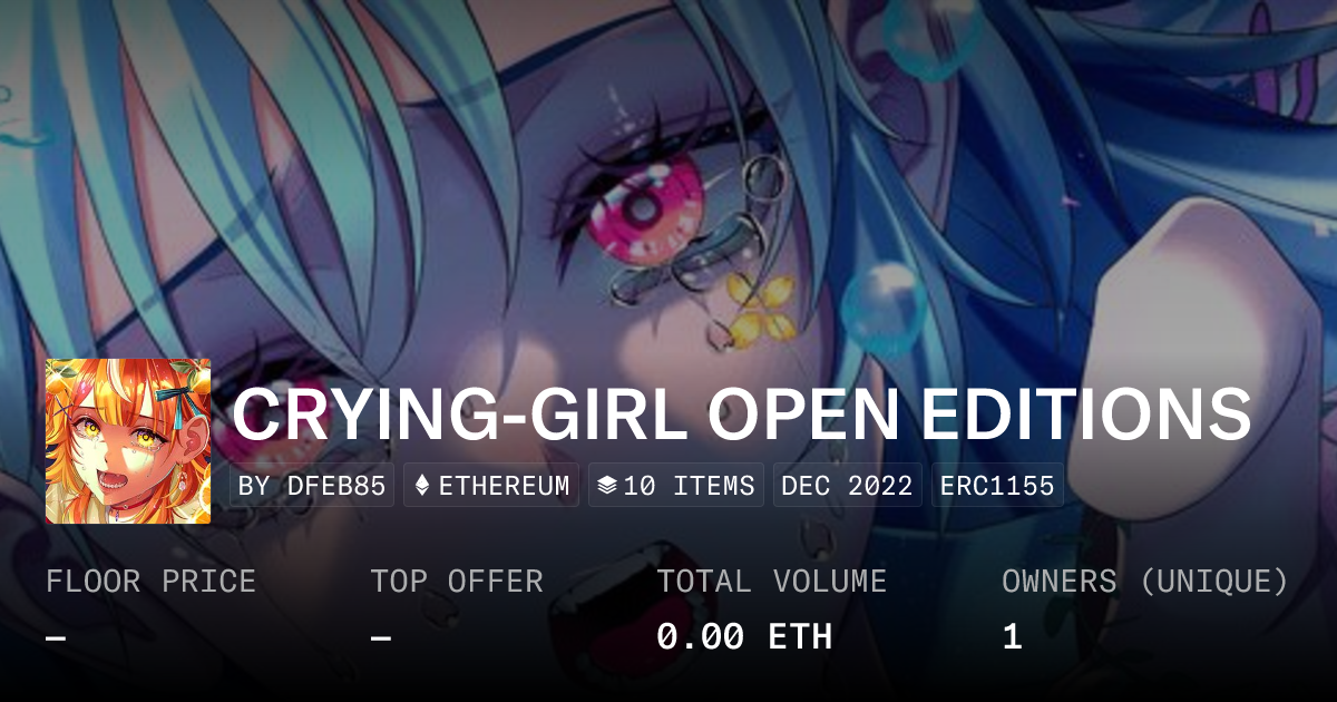 CRYING-GIRL OPEN EDITIONS - Collection | OpenSea