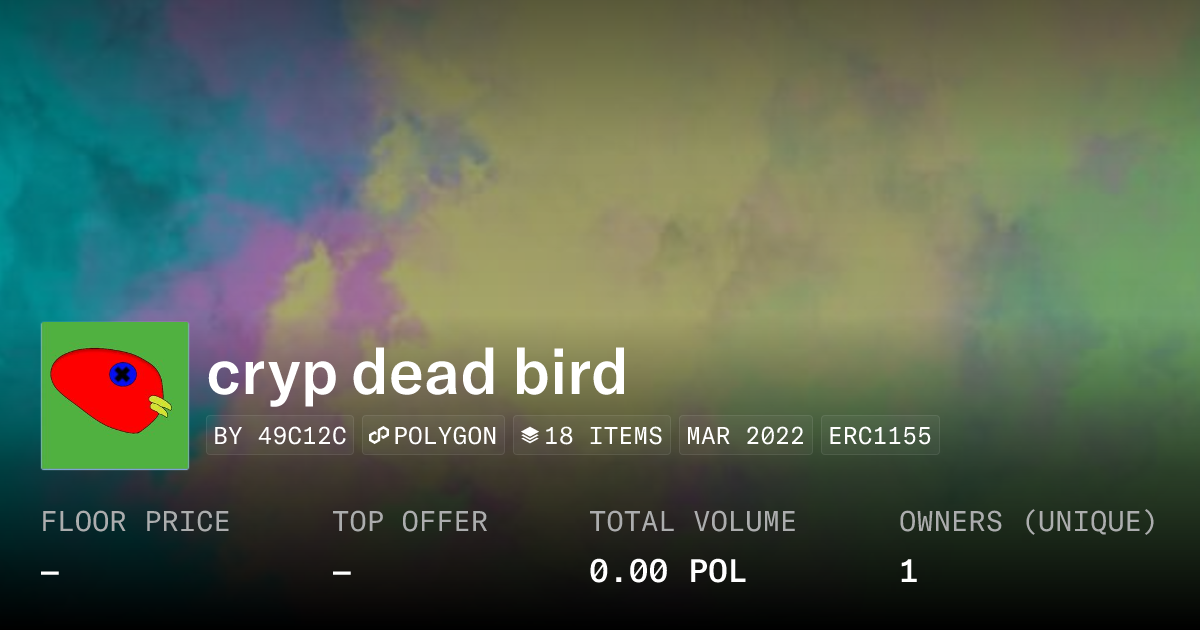 cryp dead bird - Collection | OpenSea