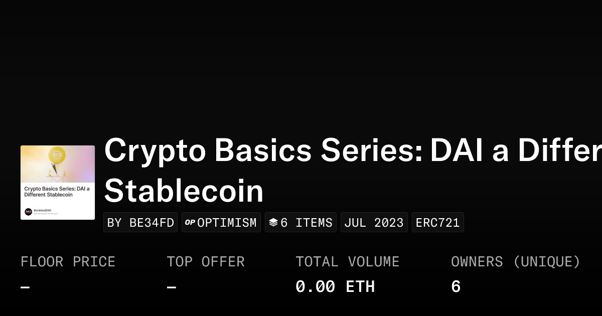 Crypto Basics Series: DAI a Different Stablecoin - Collection | OpenSea