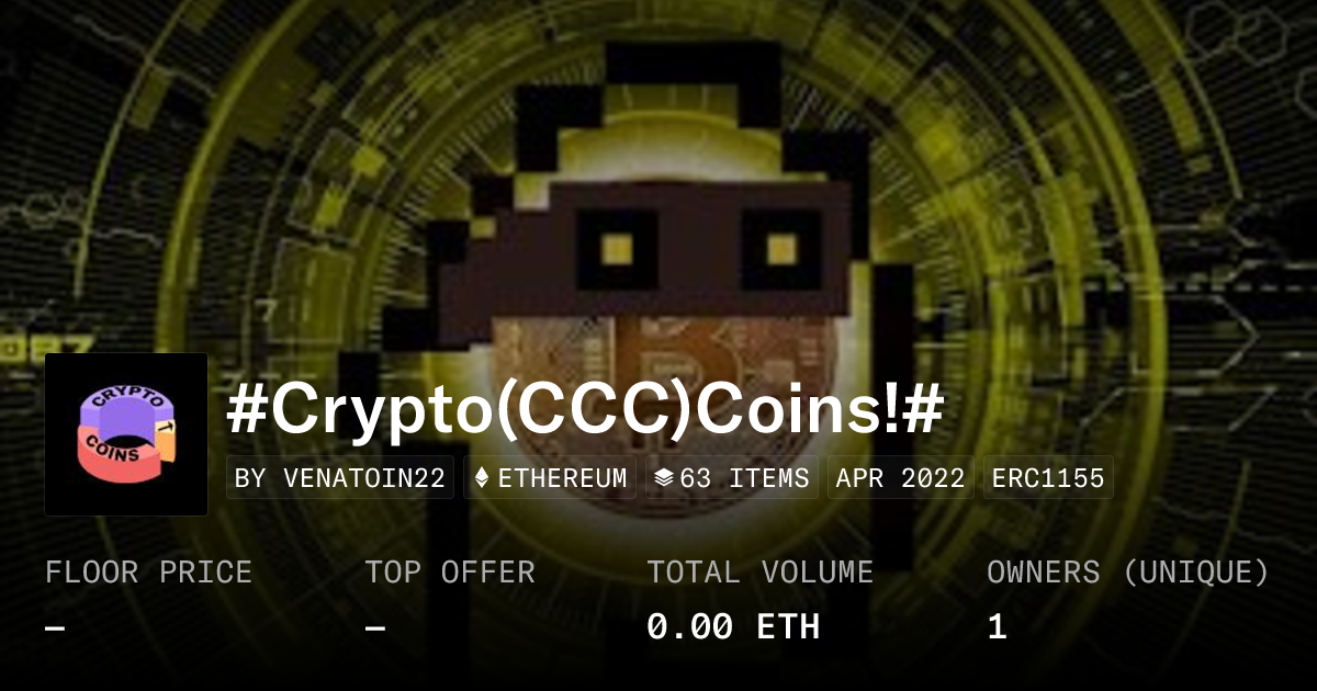 #Crypto(CCC)Coins!# - Collection | OpenSea