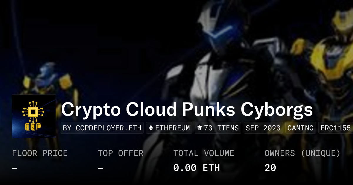 Crypto Cloud Punks Cyborgs - Collection | OpenSea