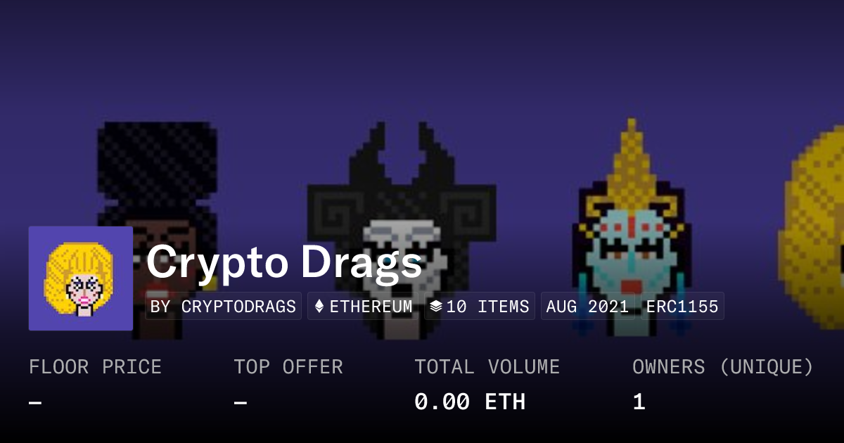 Crypto Drags - Collection | OpenSea