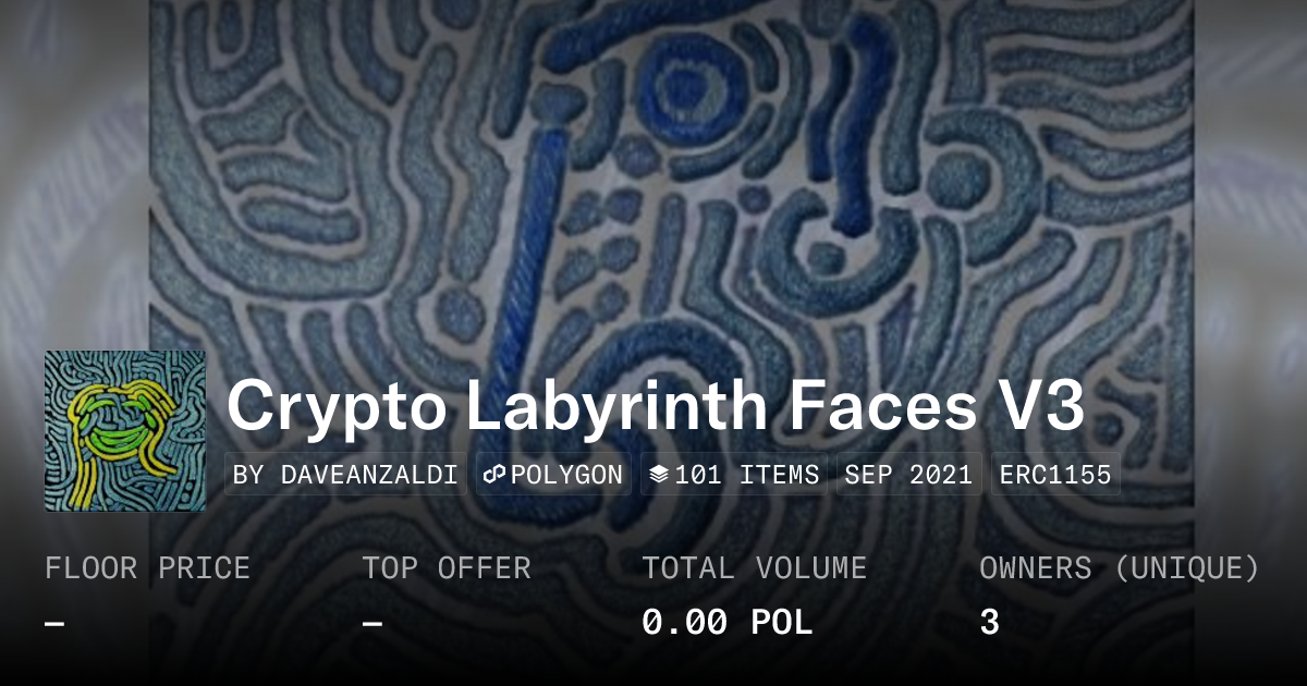 Crypto Labyrinth Faces V3 - Collection | OpenSea