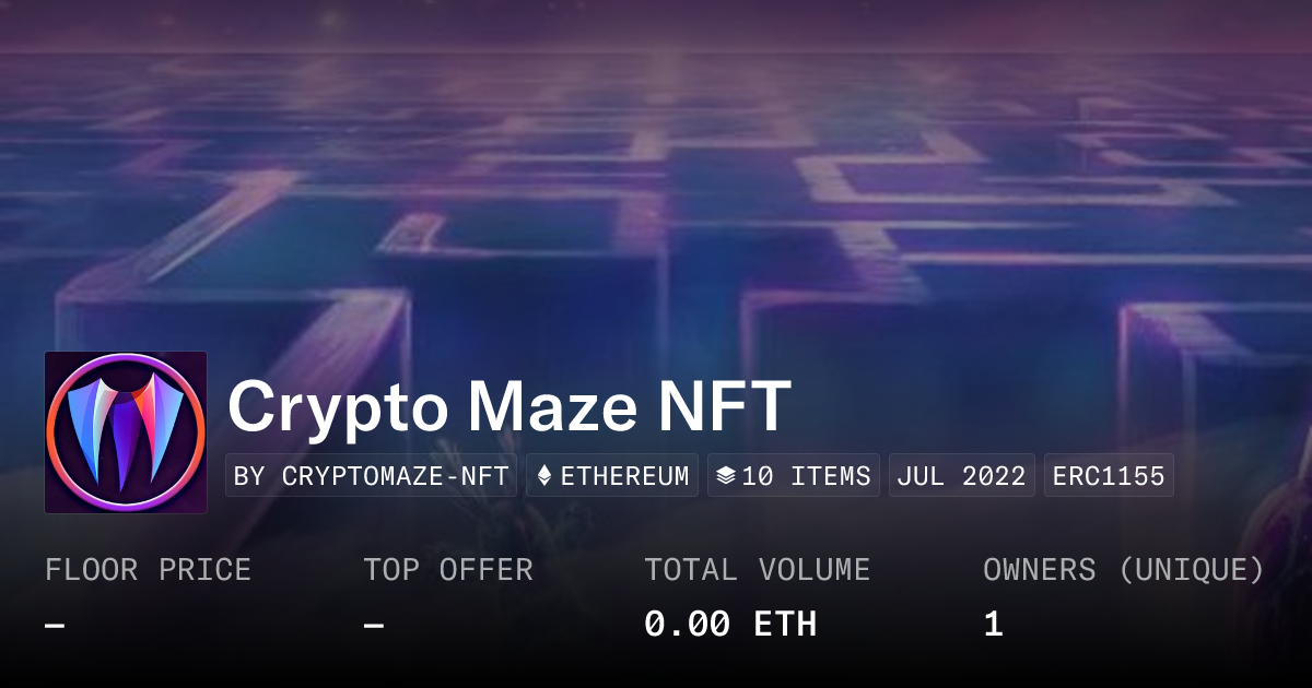 Crypto Maze NFT - Collection | OpenSea