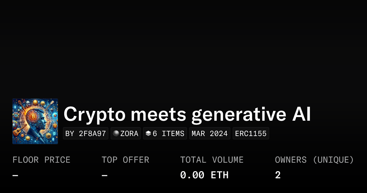 Crypto meets generative AI - Collection | OpenSea