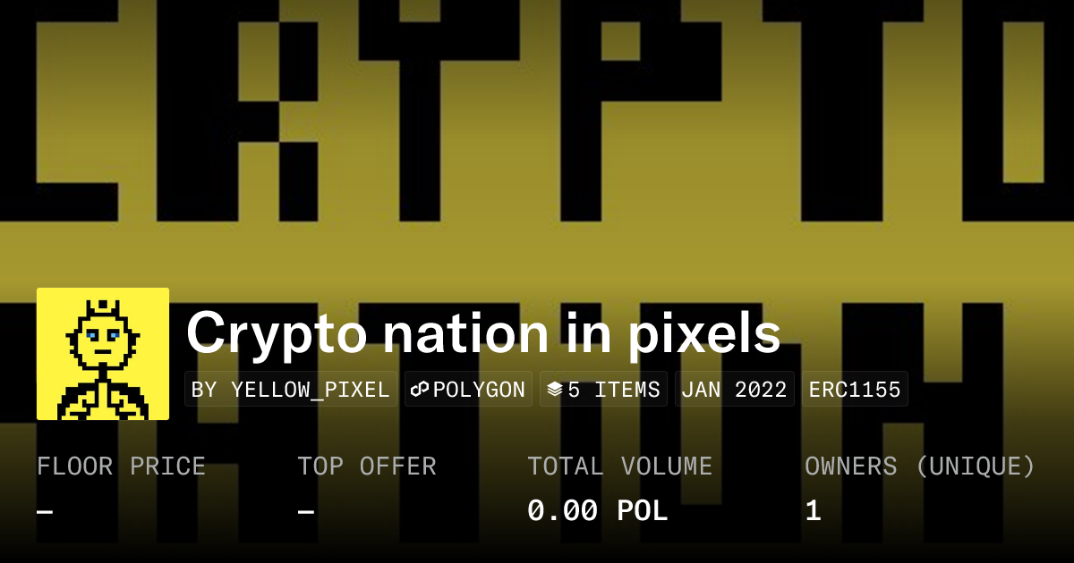 Crypto nation in pixels - Collection | OpenSea