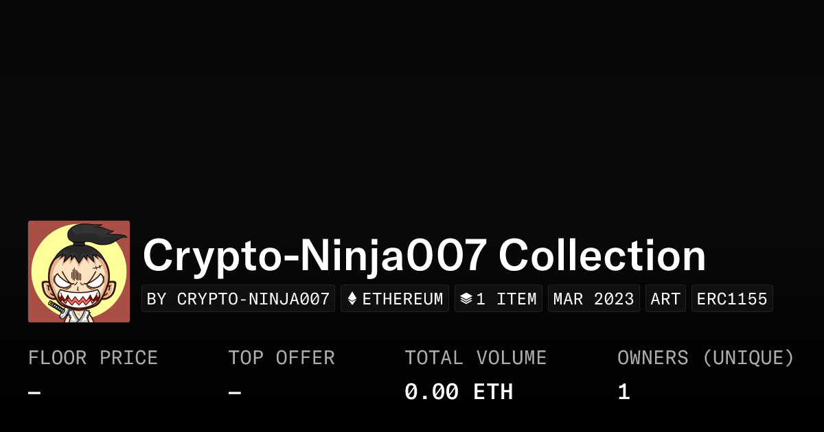 Crypto-Ninja007 Collection - Collection | OpenSea
