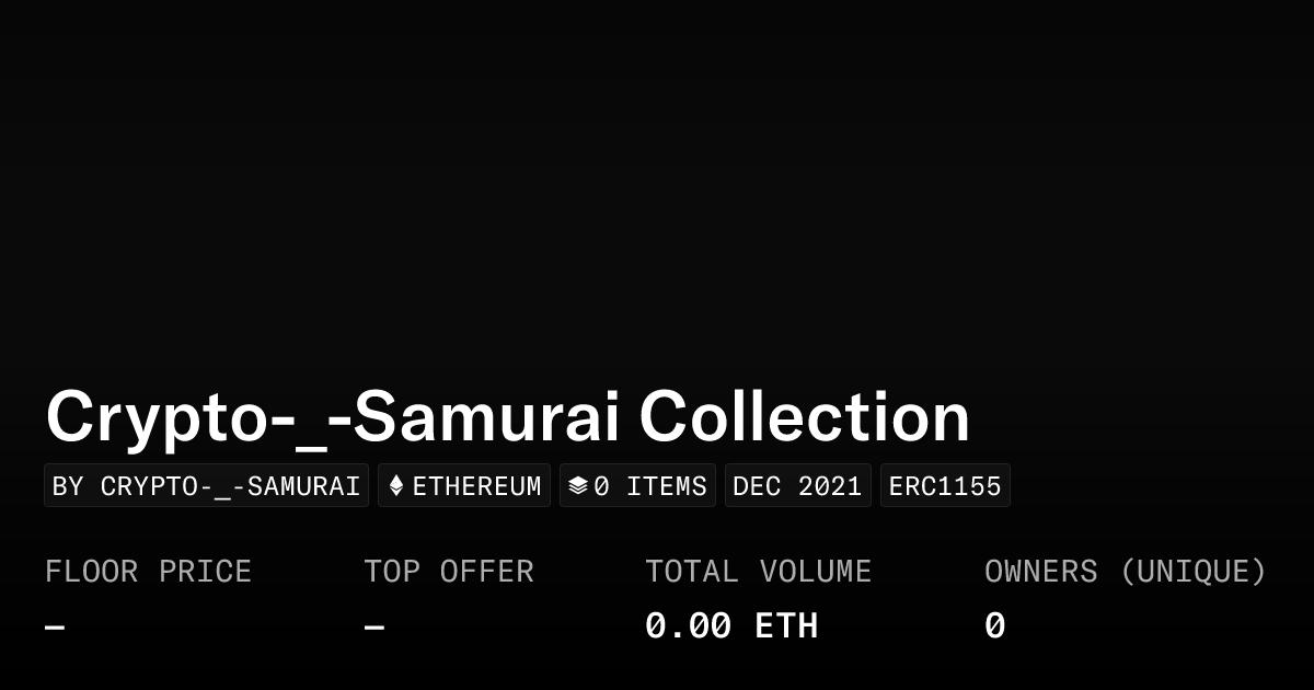 Crypto-_-Samurai Collection - Collection | OpenSea