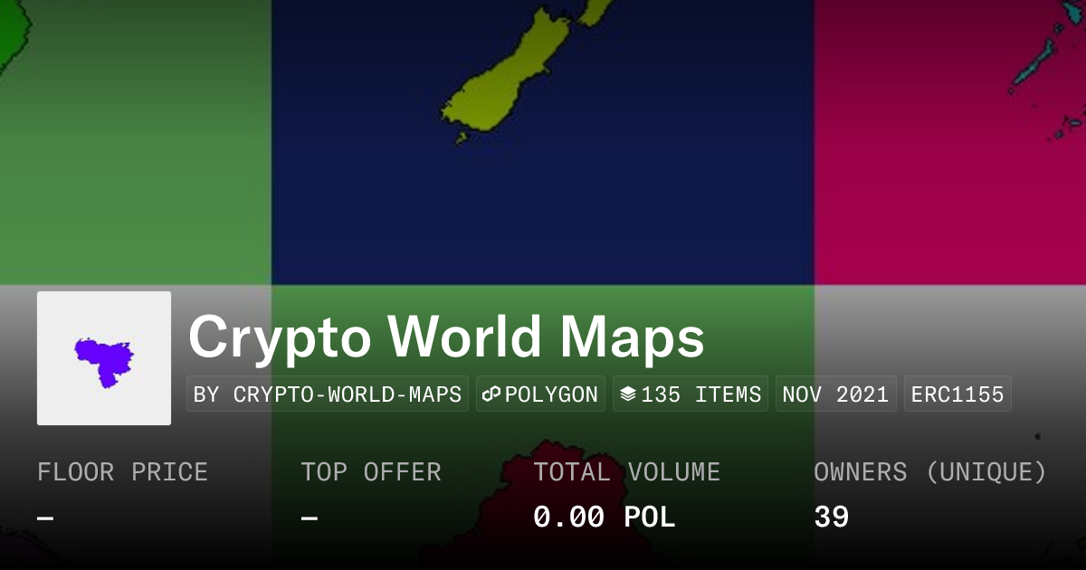 Crypto World Maps - Collection | OpenSea