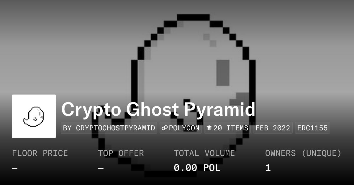 Crypto Ghost Pyramid - Collection | OpenSea