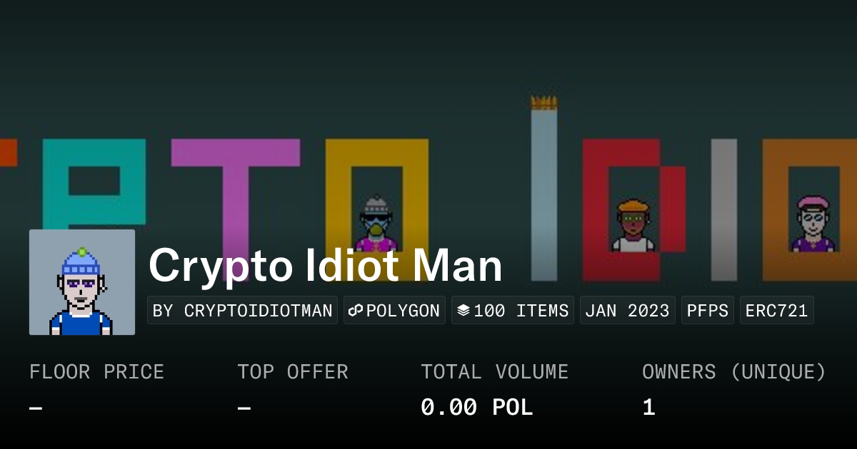 Crypto Idiot Man - Collection | OpenSea