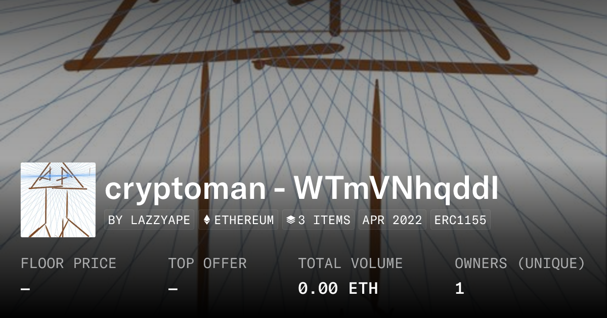 cryptoman - WTmVNhqddI - Collection | OpenSea
