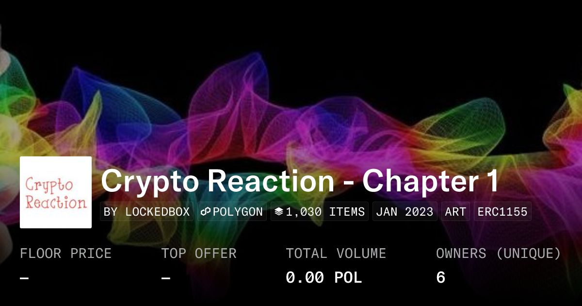 Crypto Reaction - Chapter 1 - Collection | OpenSea