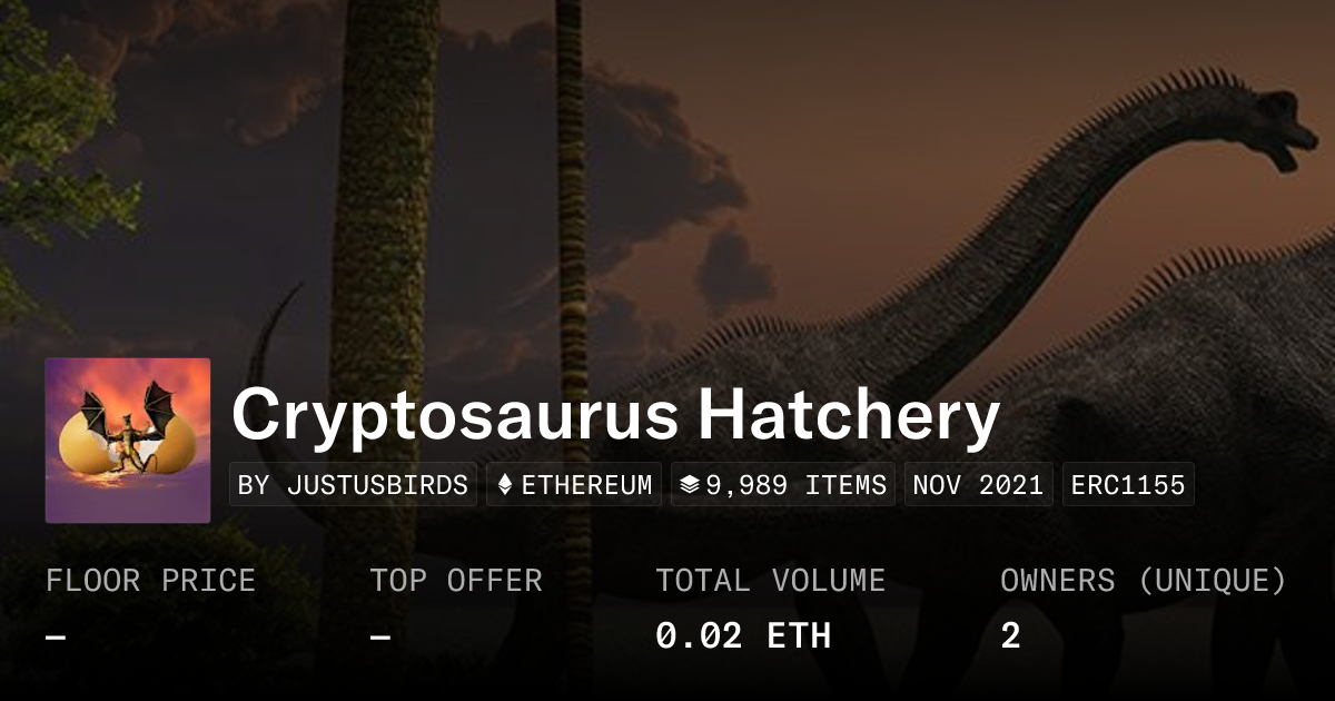Cryptosaurus Hatchery - Collection | OpenSea