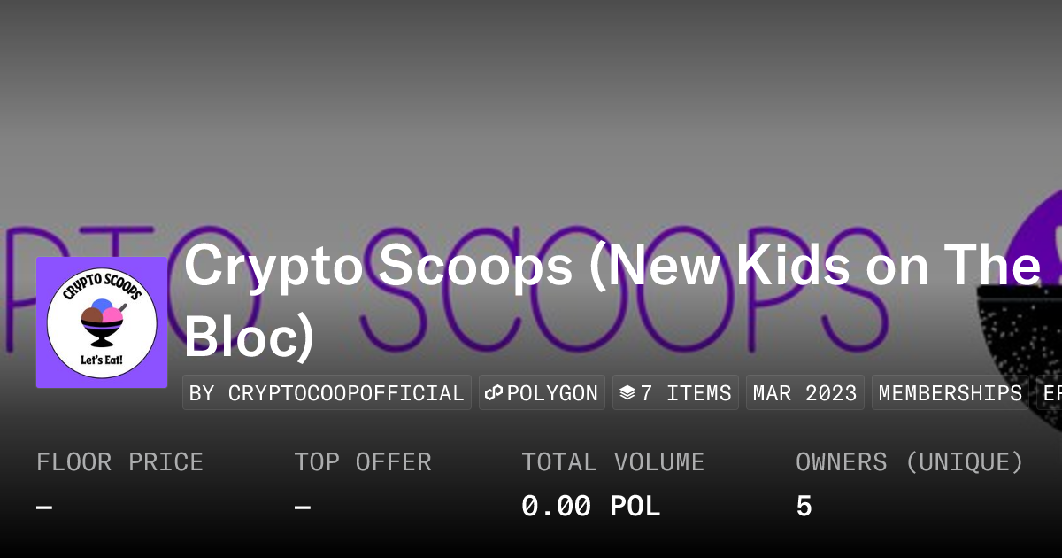 Crypto Scoops (New Kids on The Bloc) - Collection | OpenSea