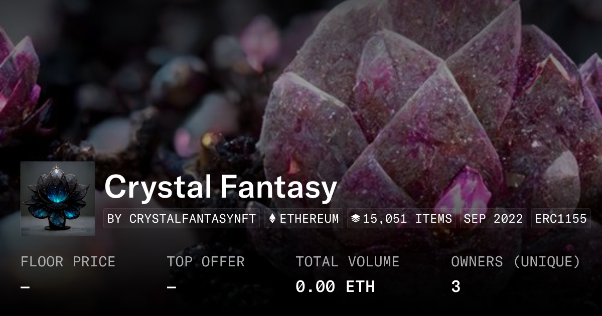 Crystal Fantasy - Collection | OpenSea