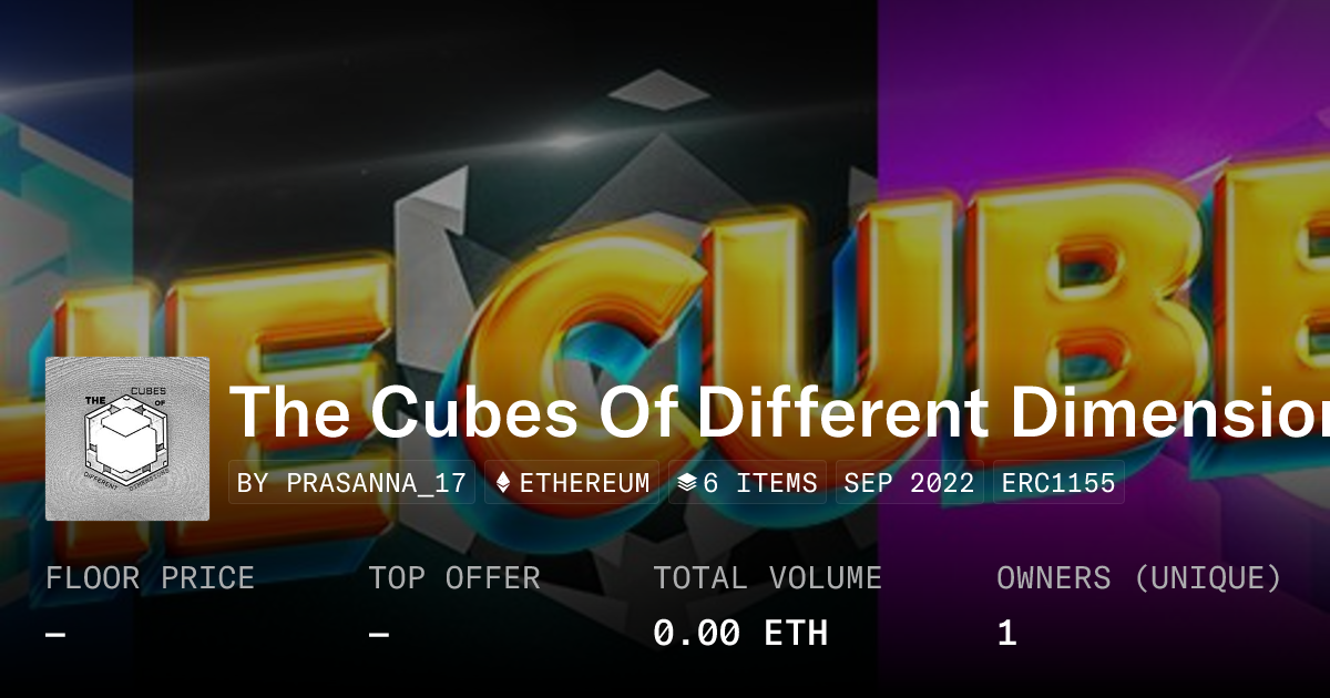 The Cubes Of Different Dimensions - Collection | OpenSea
