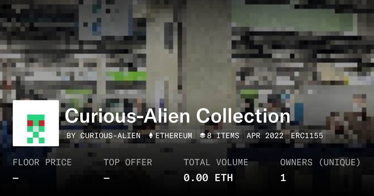 Curious-Alien Collection - Collection | OpenSea
