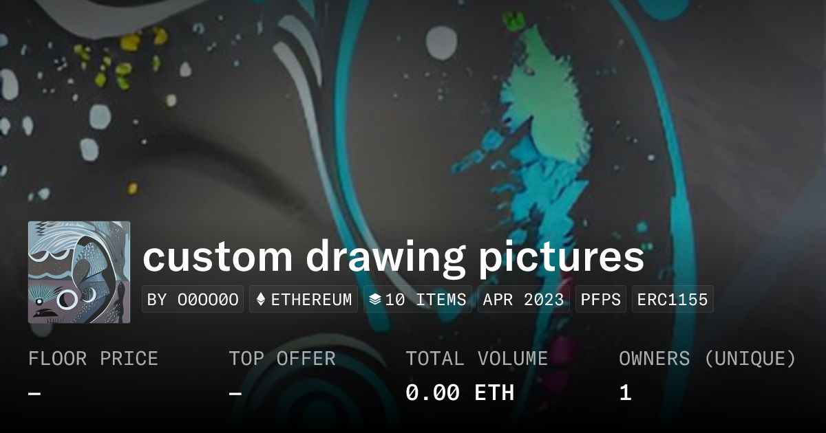 custom drawing pictures - Collection | OpenSea