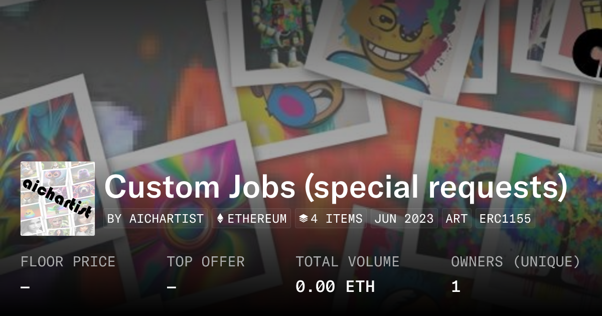 Custom Jobs (special requests) - Collection | OpenSea
