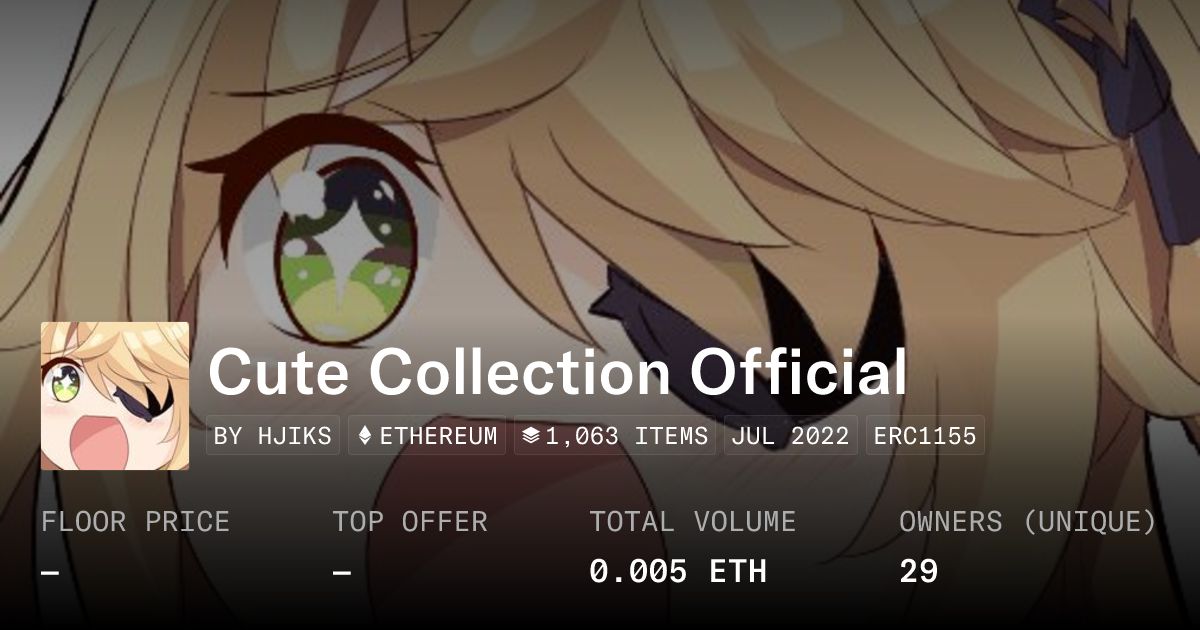 Cute Collection Official - Collection | OpenSea