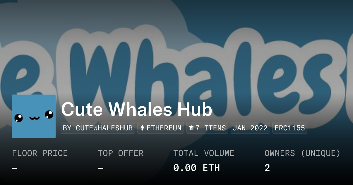 Cute Whales Hub - Collection | OpenSea