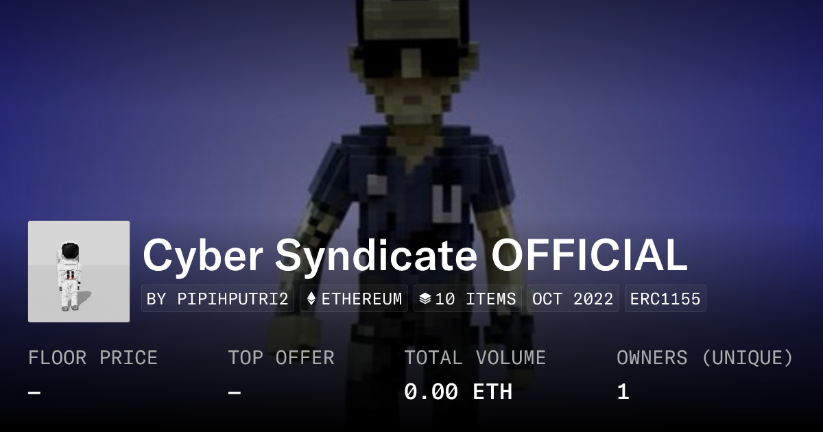 Cyber Syndicate OFFICIAL - Collection | OpenSea