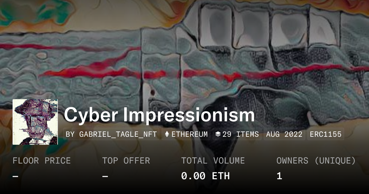 Cyber Impressionism - Collection | OpenSea