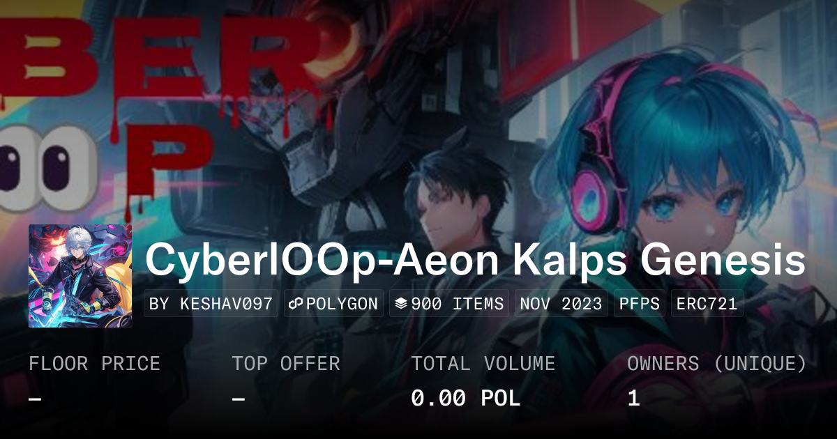 CyberlOOp-Aeon Kalps Genesis - Collection | OpenSea
