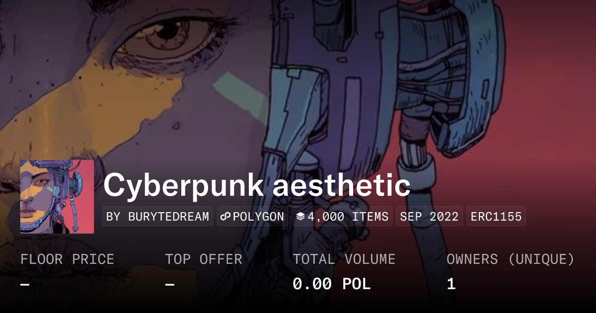 Cyberpunk aesthetic - Collection | OpenSea