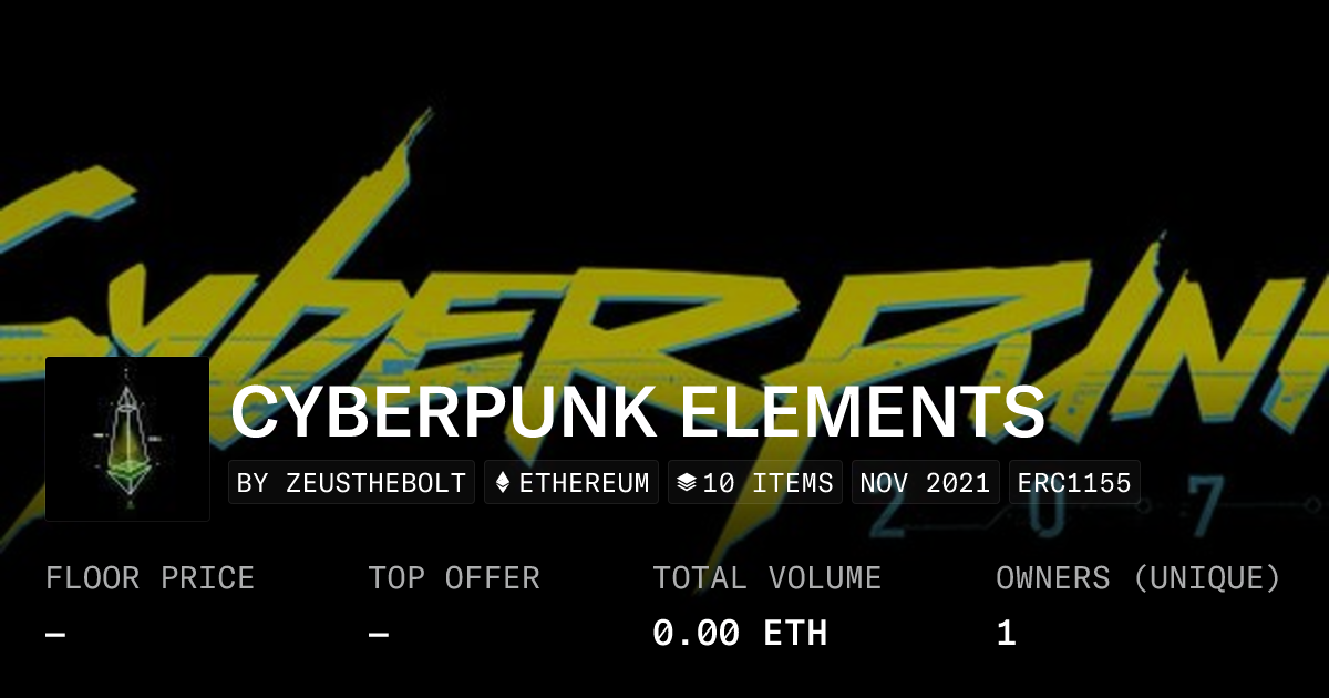 CYBERPUNK ELEMENTS - Collection | OpenSea