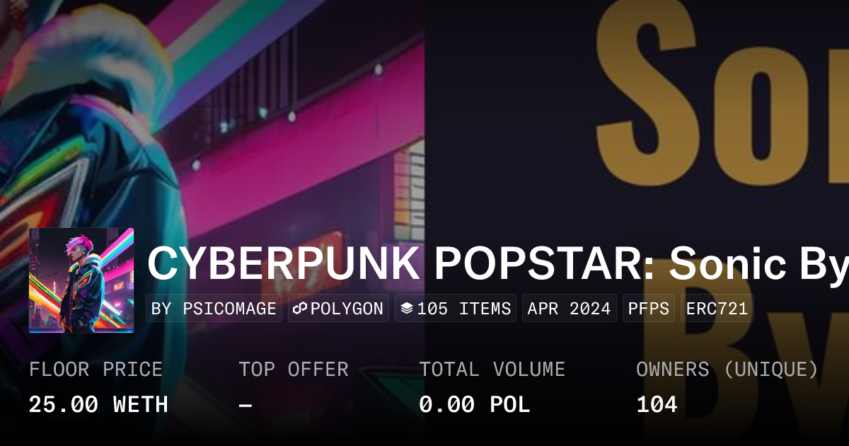 CYBERPUNK POPSTAR: Sonic Byte - Collection | OpenSea