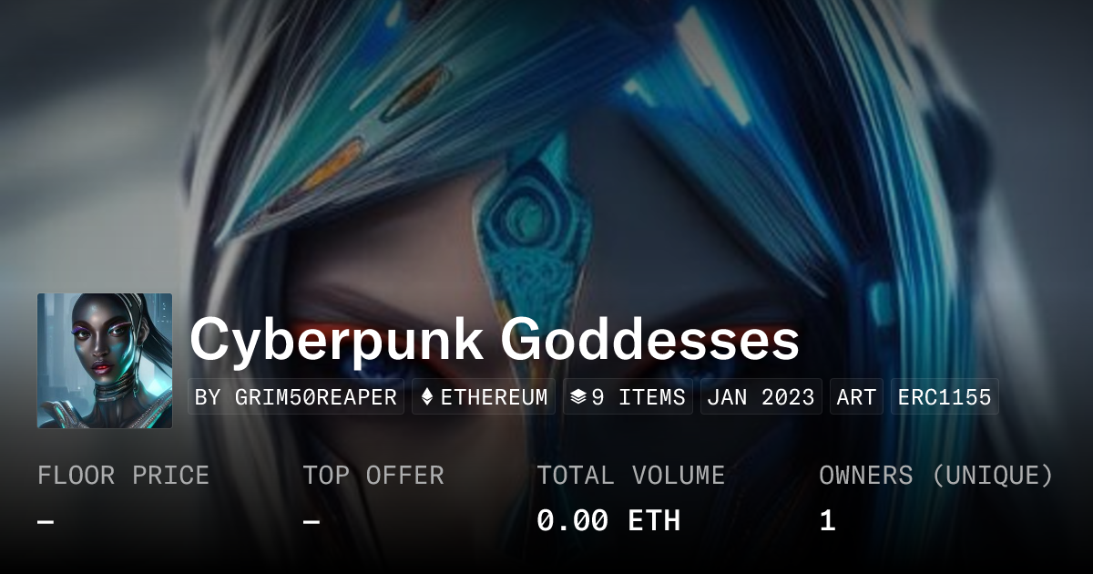 Cyberpunk Goddesses - Collection | OpenSea