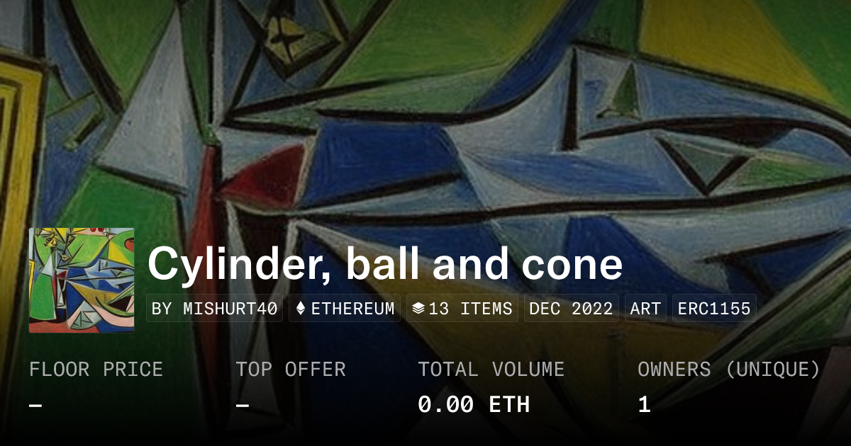 Cylinder, ball and cone - Collection | OpenSea