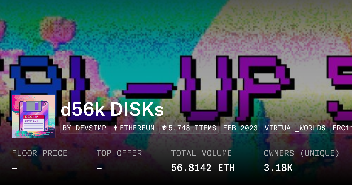 d56k DISKs - Collection | OpenSea