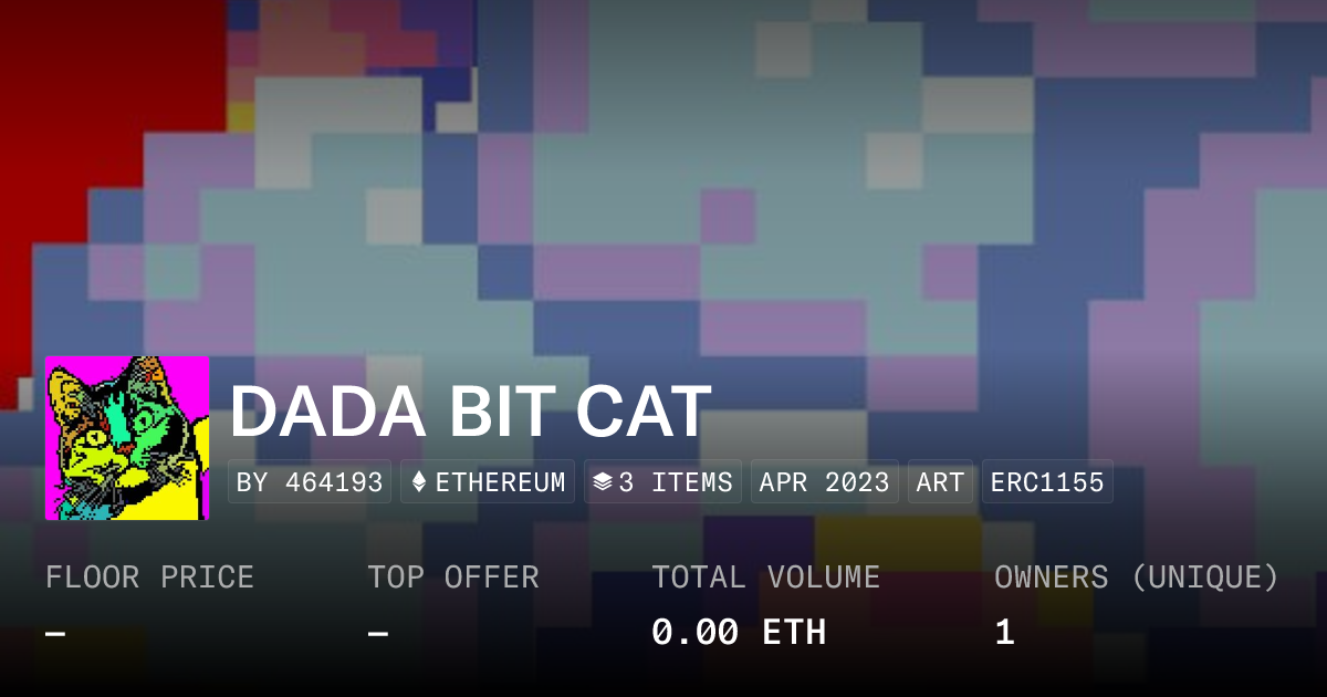 DADA BIT CAT - Collection | OpenSea
