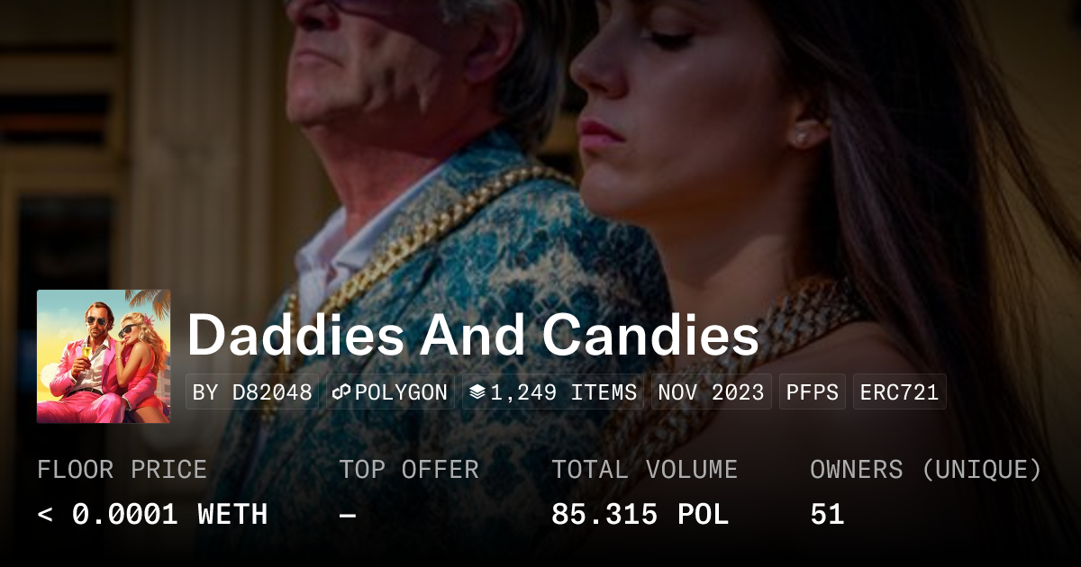 Daddies And Candies - Collection | OpenSea