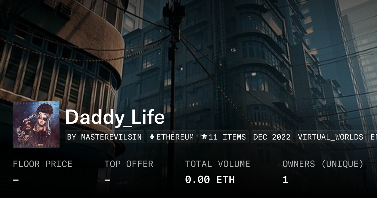 Daddy_Life - Collection | OpenSea