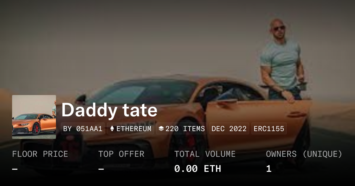 Daddy tate - Collection | OpenSea