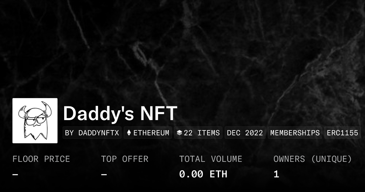 Daddy's NFT - Collection | OpenSea