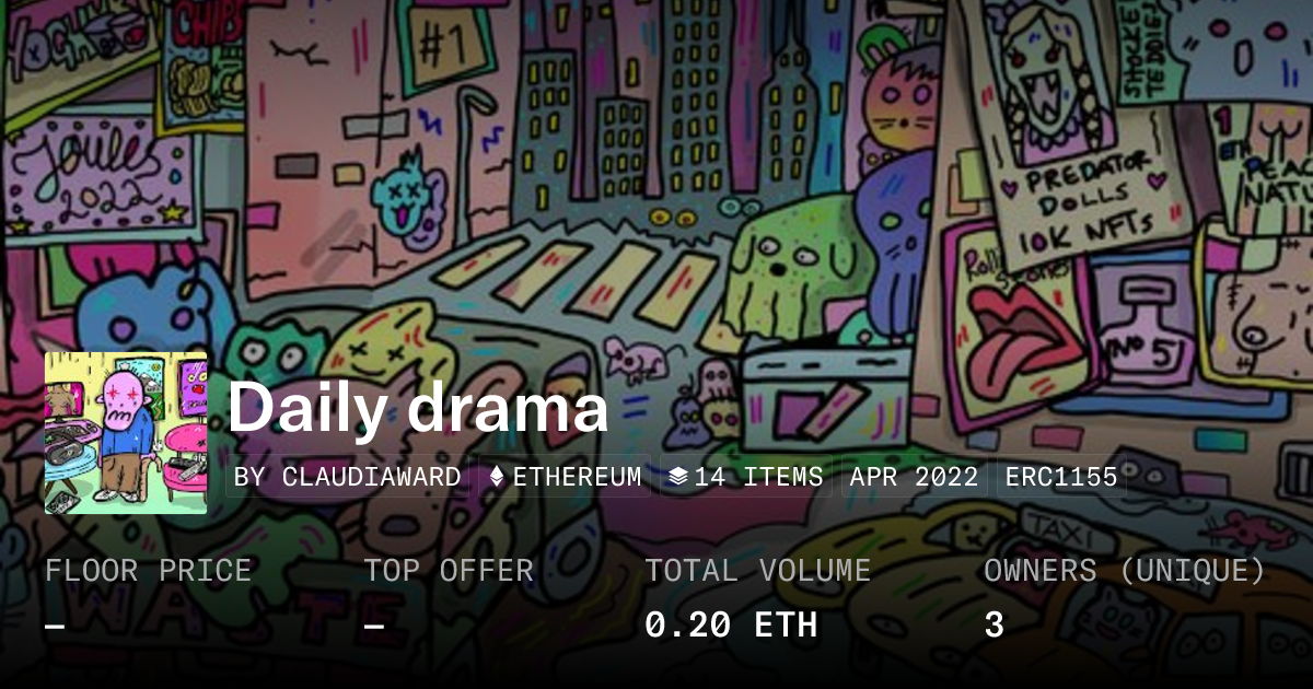 Daily drama - Collection | OpenSea
