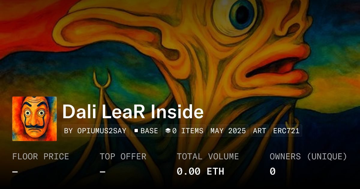 Dali LeaR Inside - Collection | OpenSea