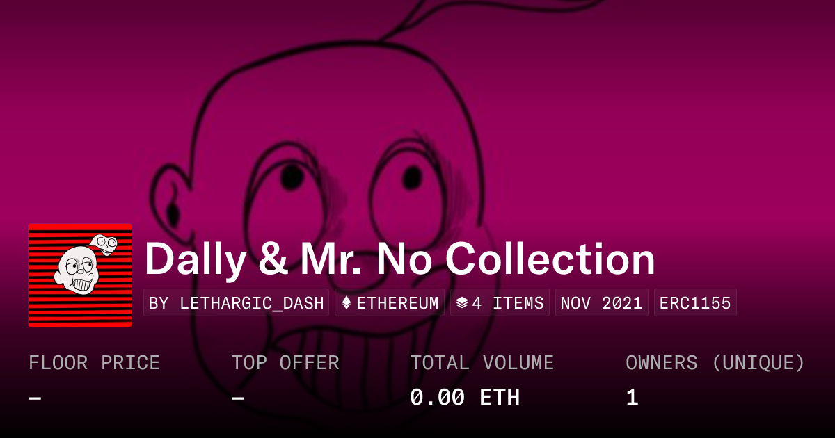 Dally & Mr. No Collection - Collection | OpenSea