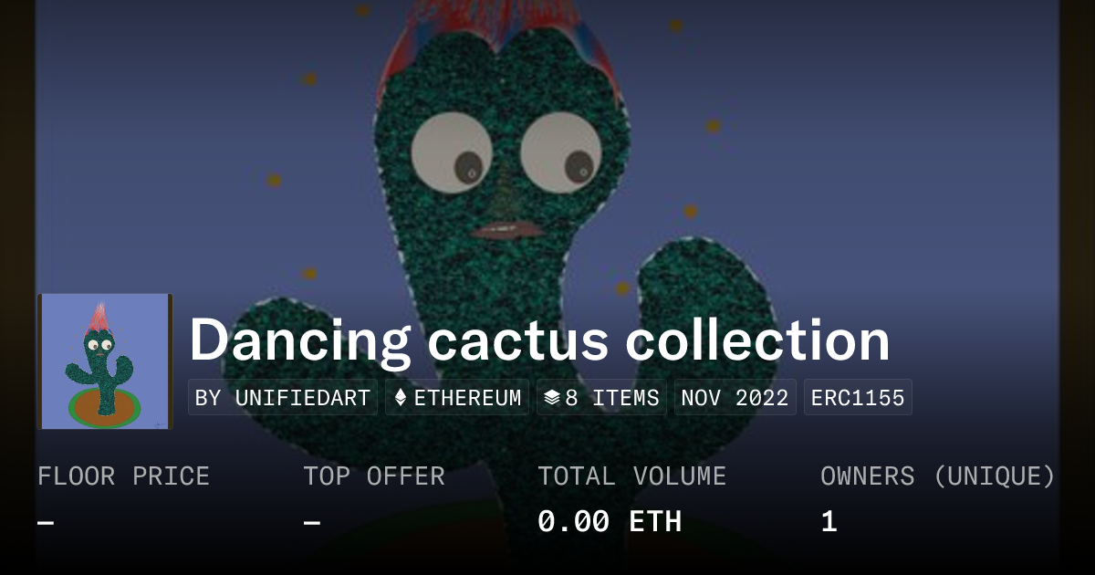 Dancing cactus collection - Collection | OpenSea