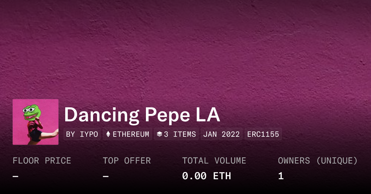 Dancing Pepe LA - Collection | OpenSea