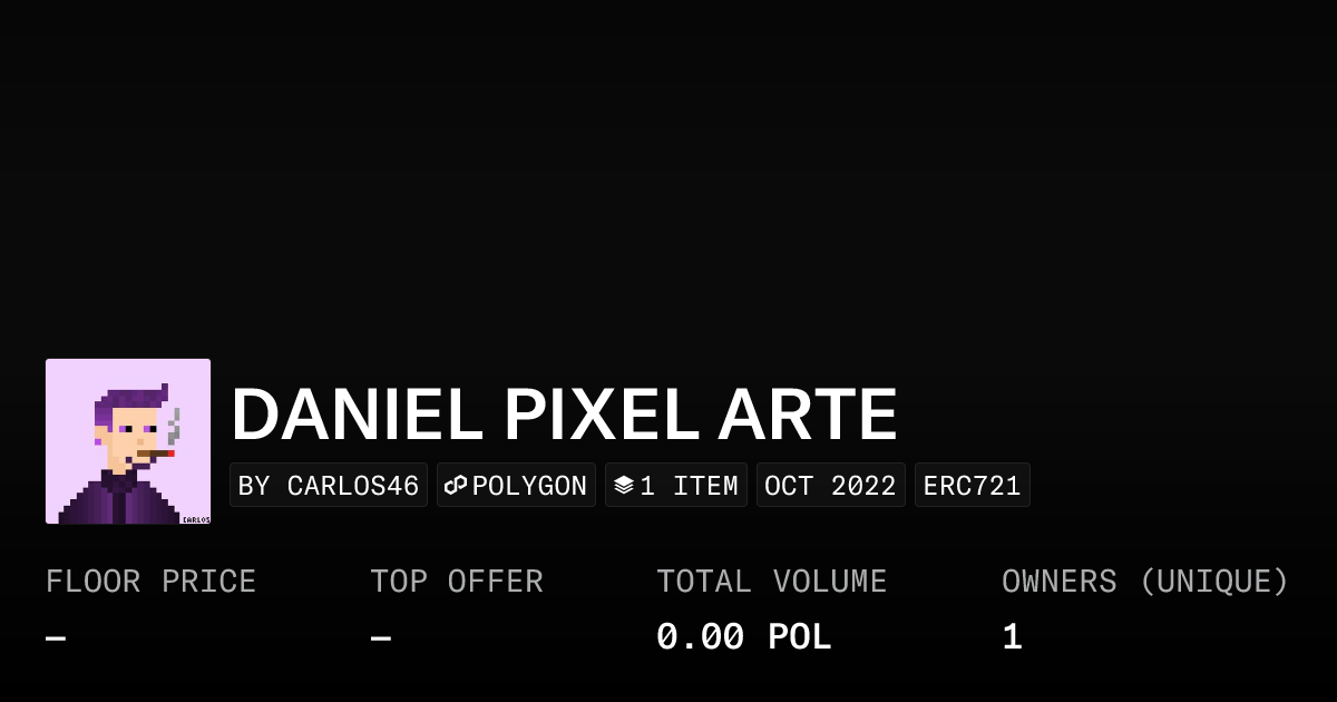 DANIEL PIXEL ARTE - Collection | OpenSea