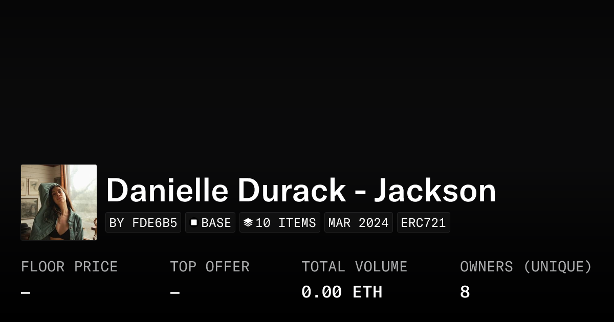 Danielle Durack - Jackson - Collection | OpenSea